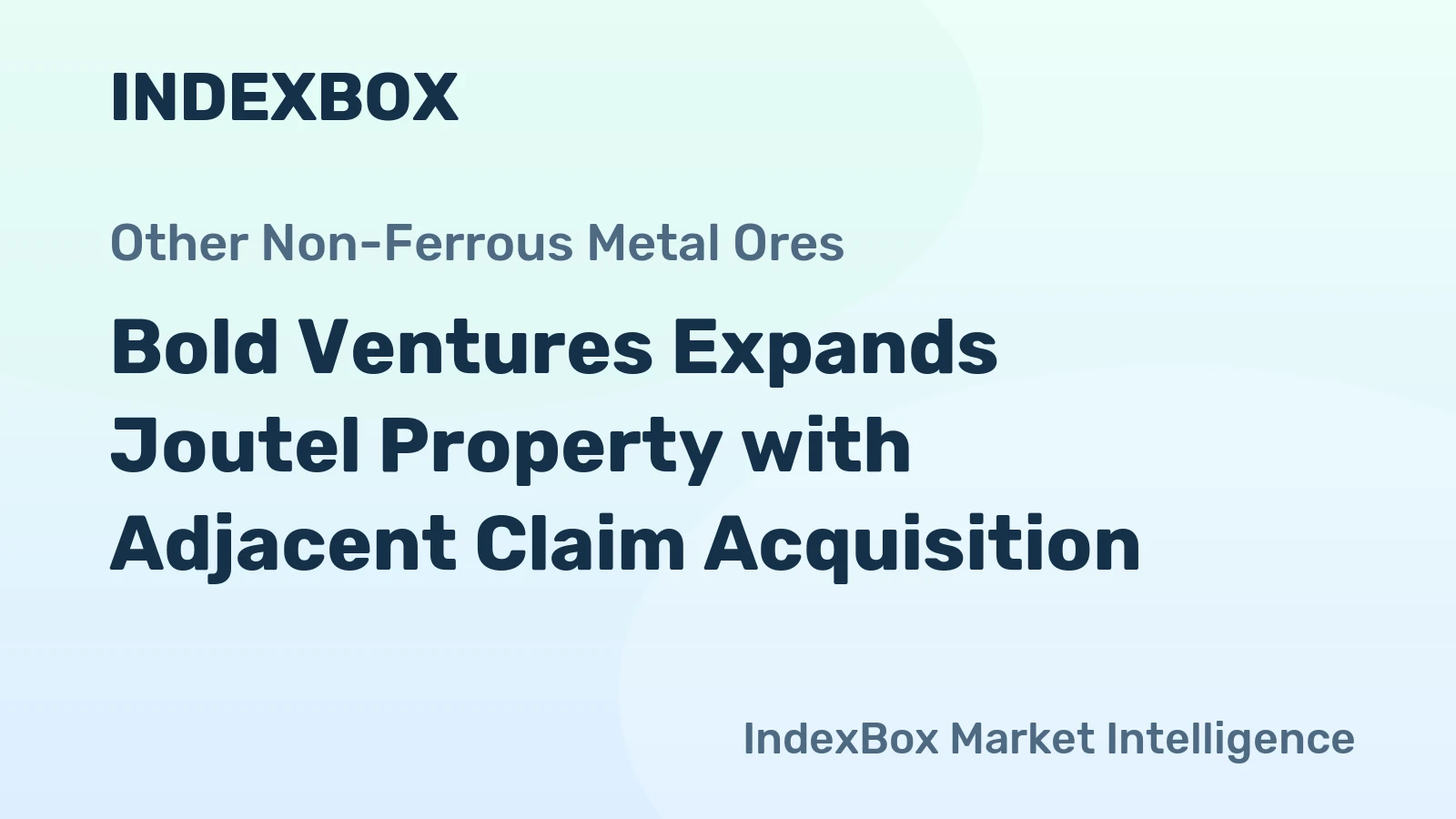 Bold Ventures Expands Joutel Property with Adjacent Claim Acquisition