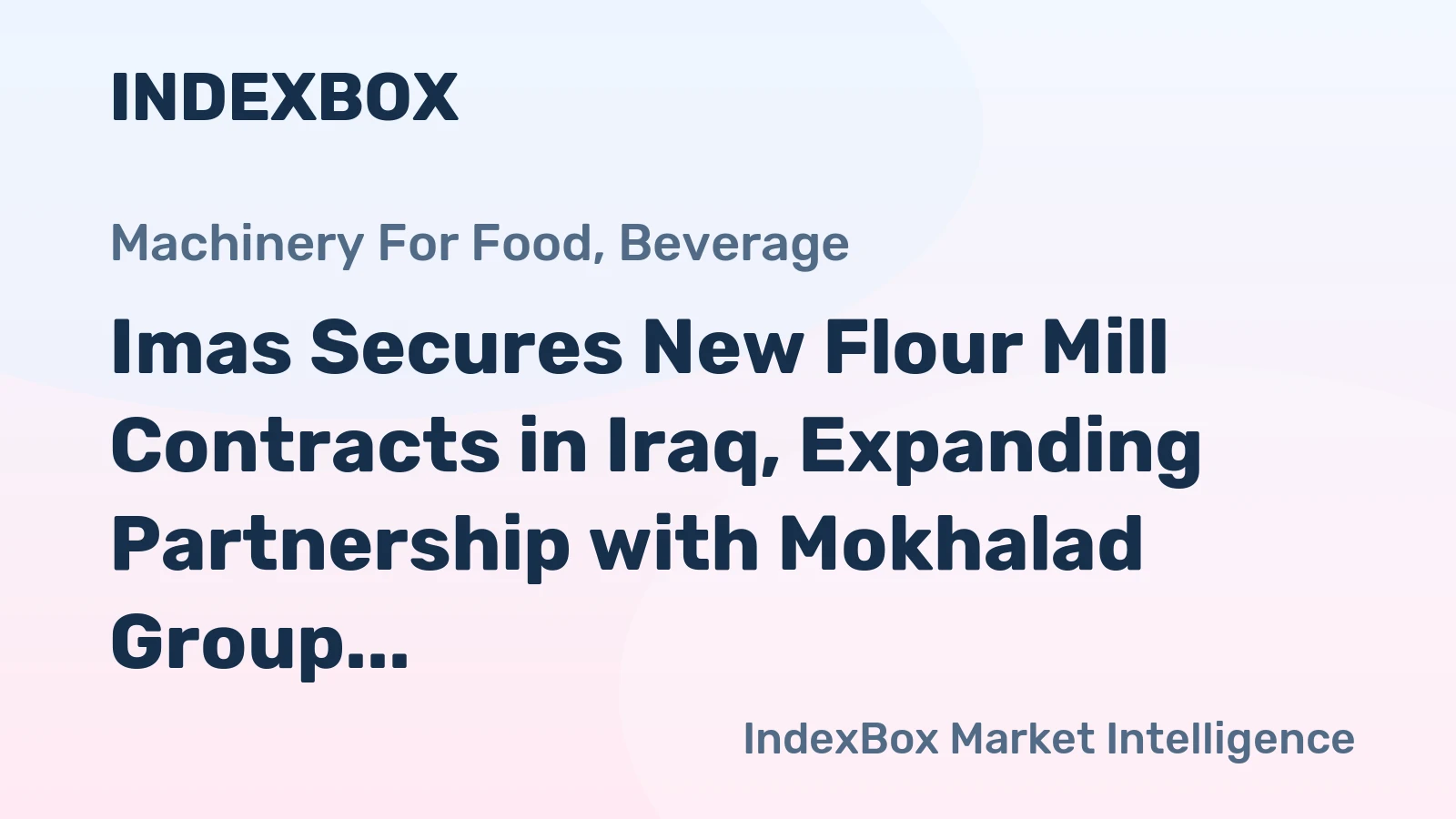 Imas Secures New Flour Mill Contracts in Iraq, Expanding Partnership with Mokhalad Group