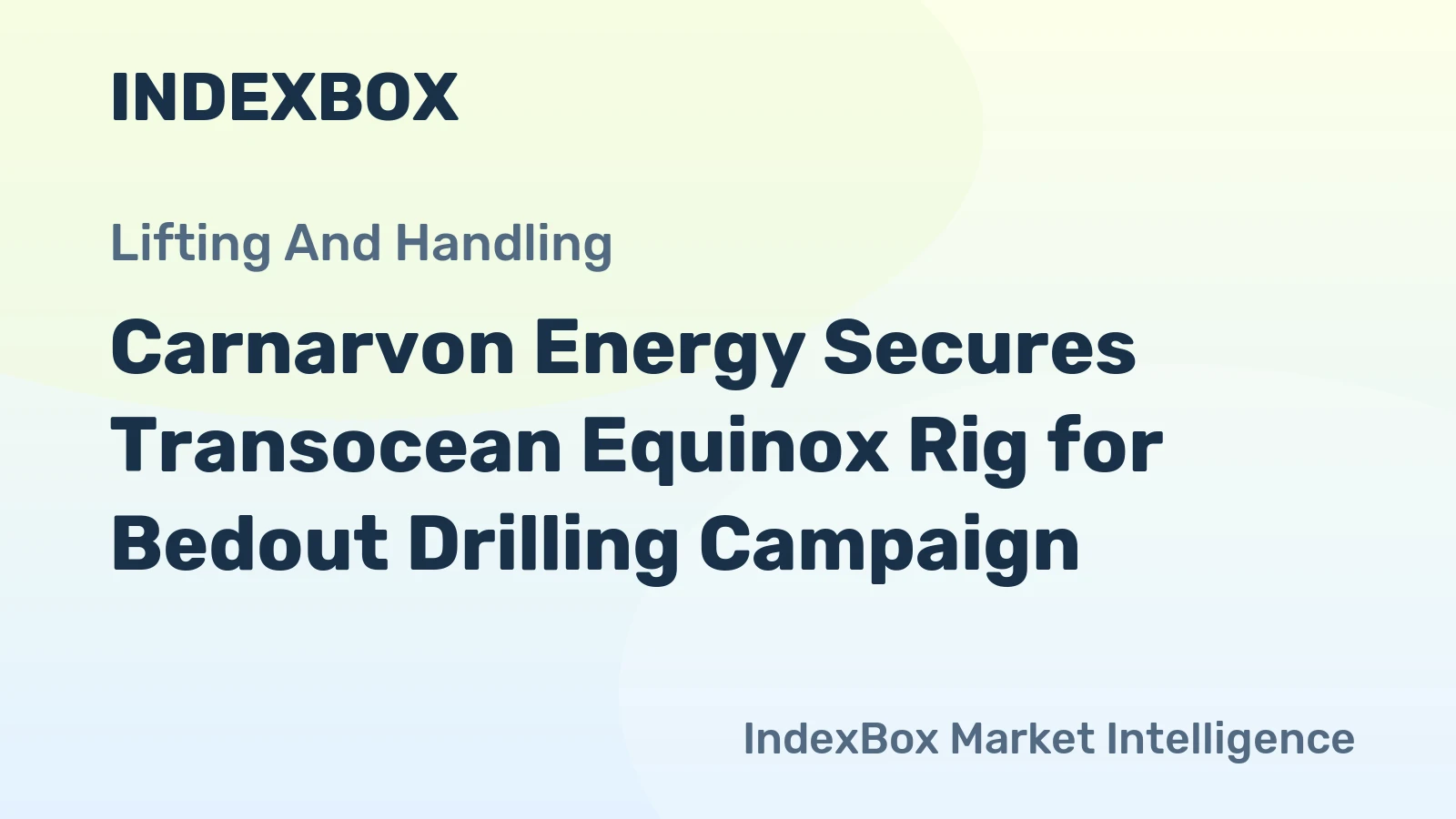 Carnarvon Energy Secures Transocean Equinox Rig for Bedout Drilling Campaign