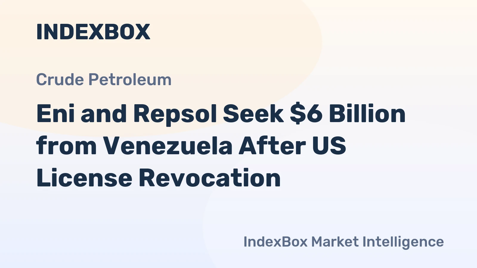 Eni and Repsol Seek $6 Billion from Venezuela After US License Revocation