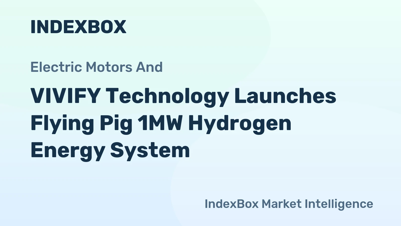 VIVIFY Technology Launches Flying Pig 1MW Hydrogen Energy System