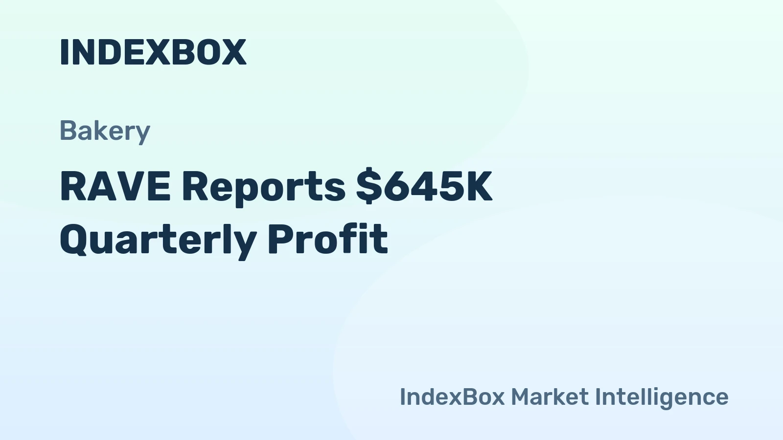 RAVE Reports $645K Quarterly Profit
