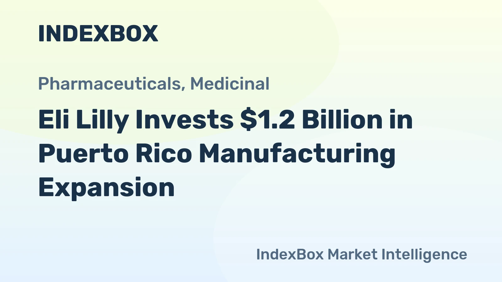 Eli Lilly Invests $1.2 Billion in Puerto Rico Manufacturing Expansion
