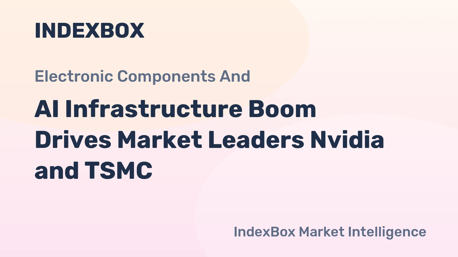 AI Infrastructure Boom Drives Market Leaders Nvidia and TSMC