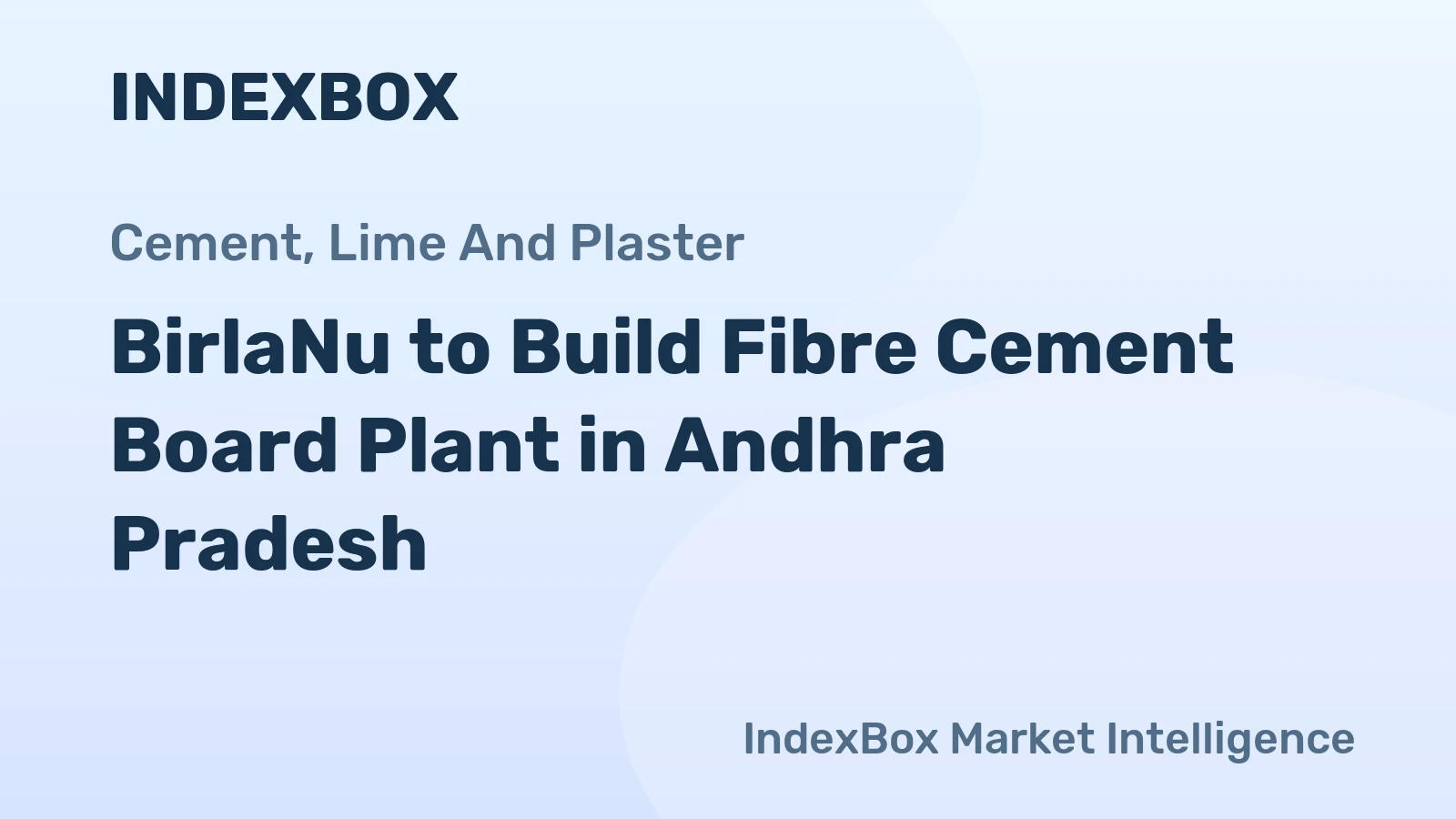 BirlaNu to Build Fibre Cement Board Plant in Andhra Pradesh