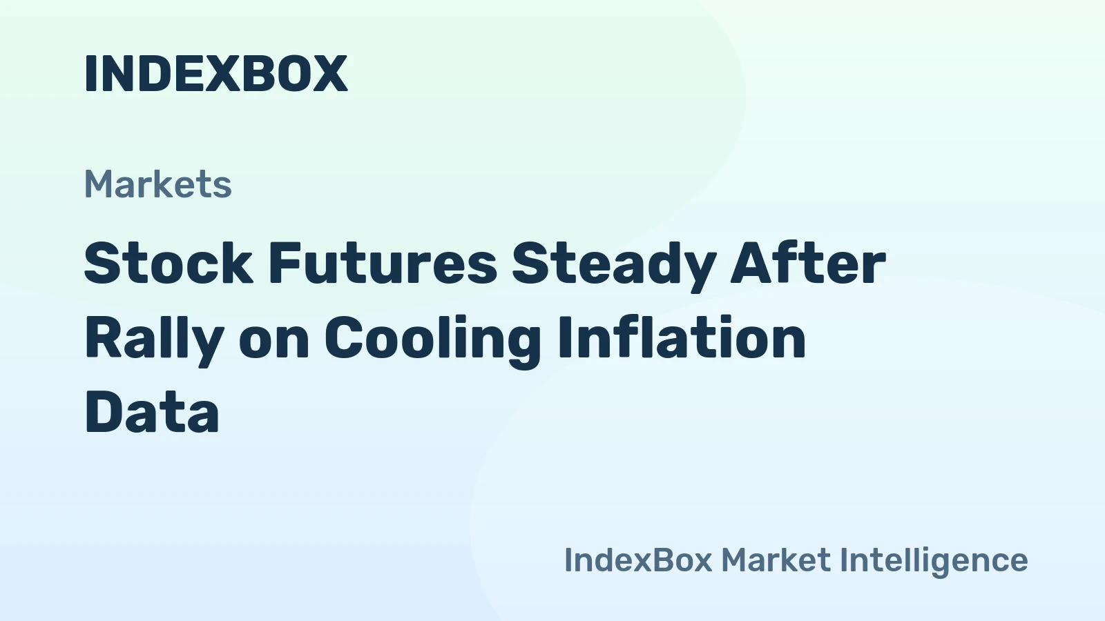Stock Futures Steady After Rally on Cooling Inflation Data