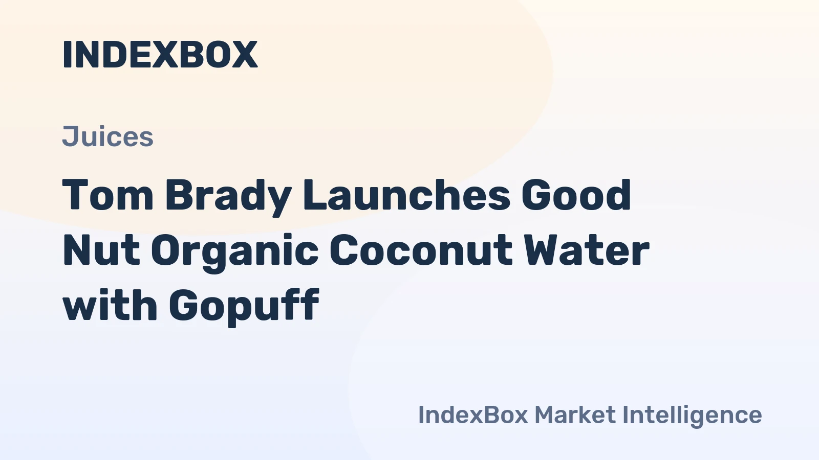 Tom Brady Launches Good Nut Organic Coconut Water with Gopuff