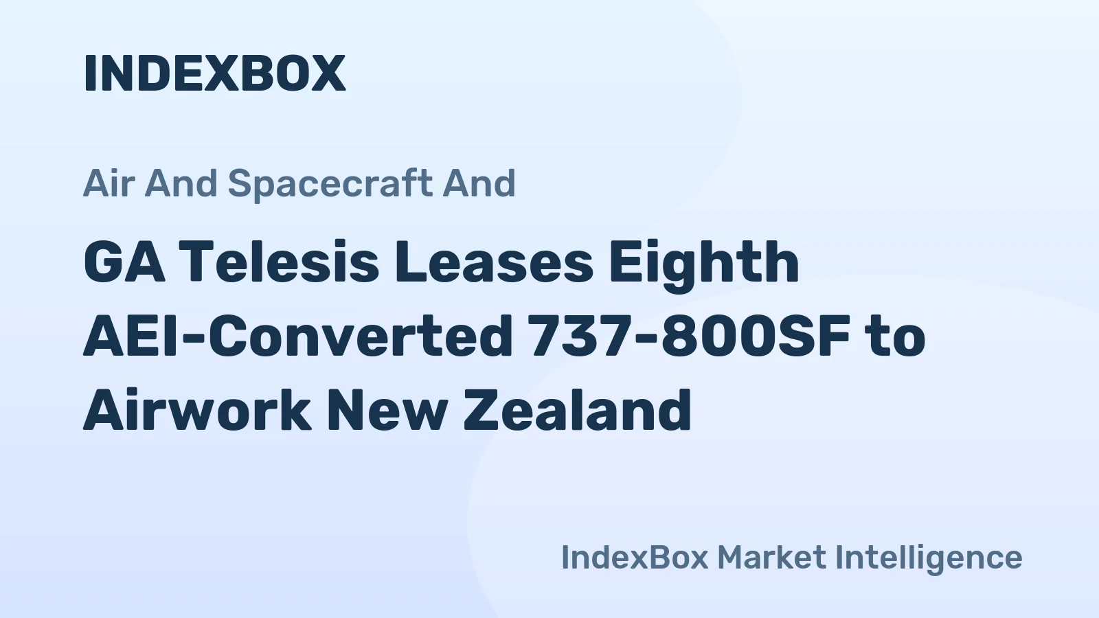 GA Telesis Leases Eighth AEI-Converted 737-800SF to Airwork New Zealand