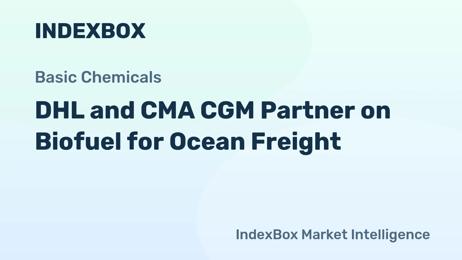 DHL and CMA CGM Partner on Biofuel for Ocean Freight