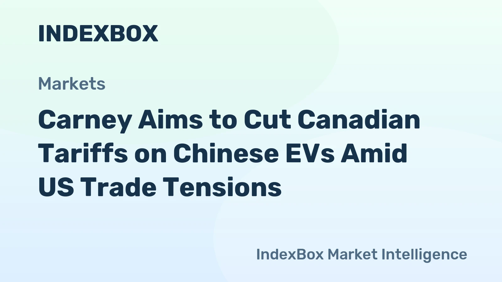 Carney Aims to Cut Canadian Tariffs on Chinese EVs Amid US Trade Tensions