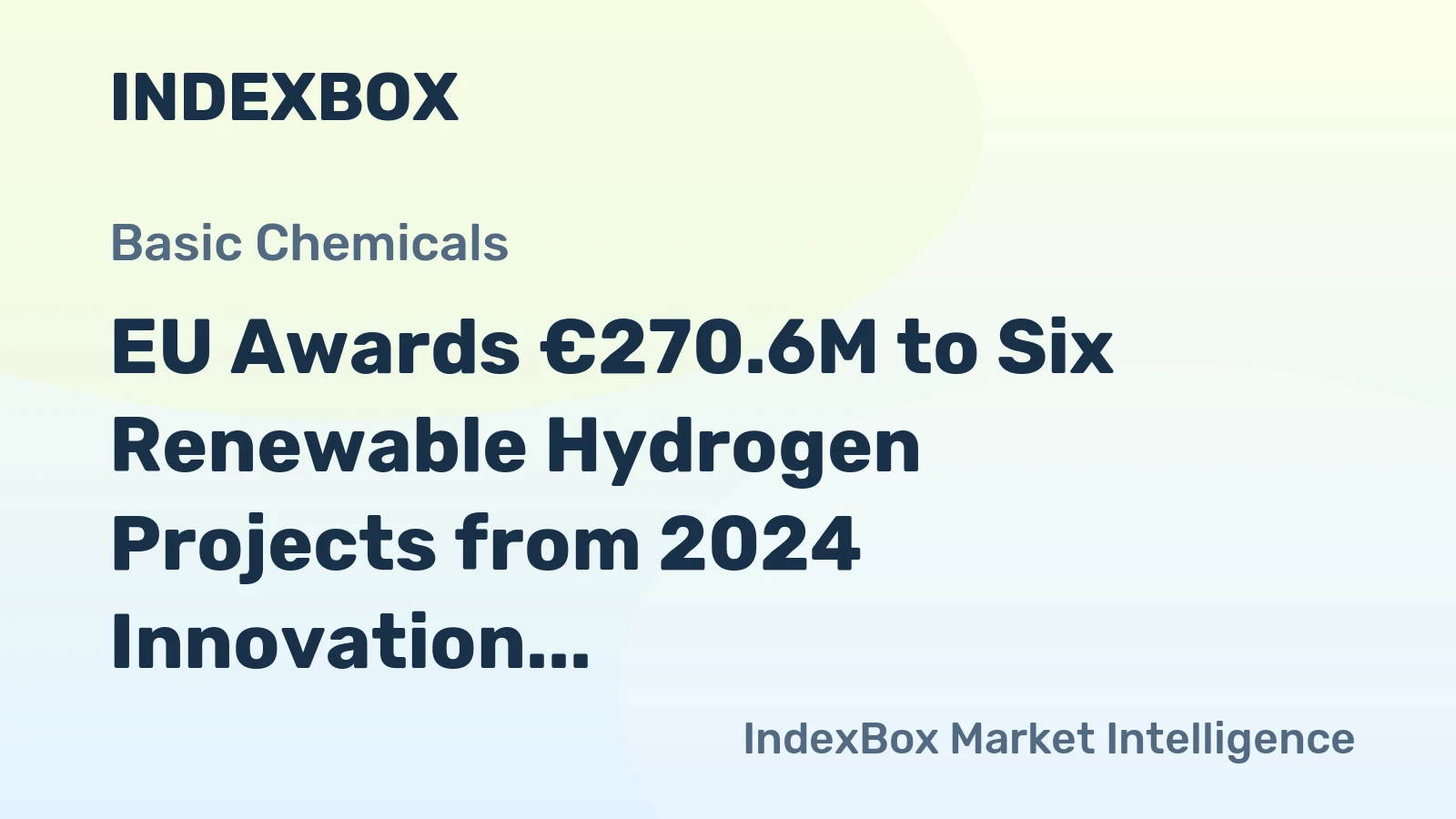 EU Awards €270.6M to Six Renewable Hydrogen Projects from 2024 Innovation Fund