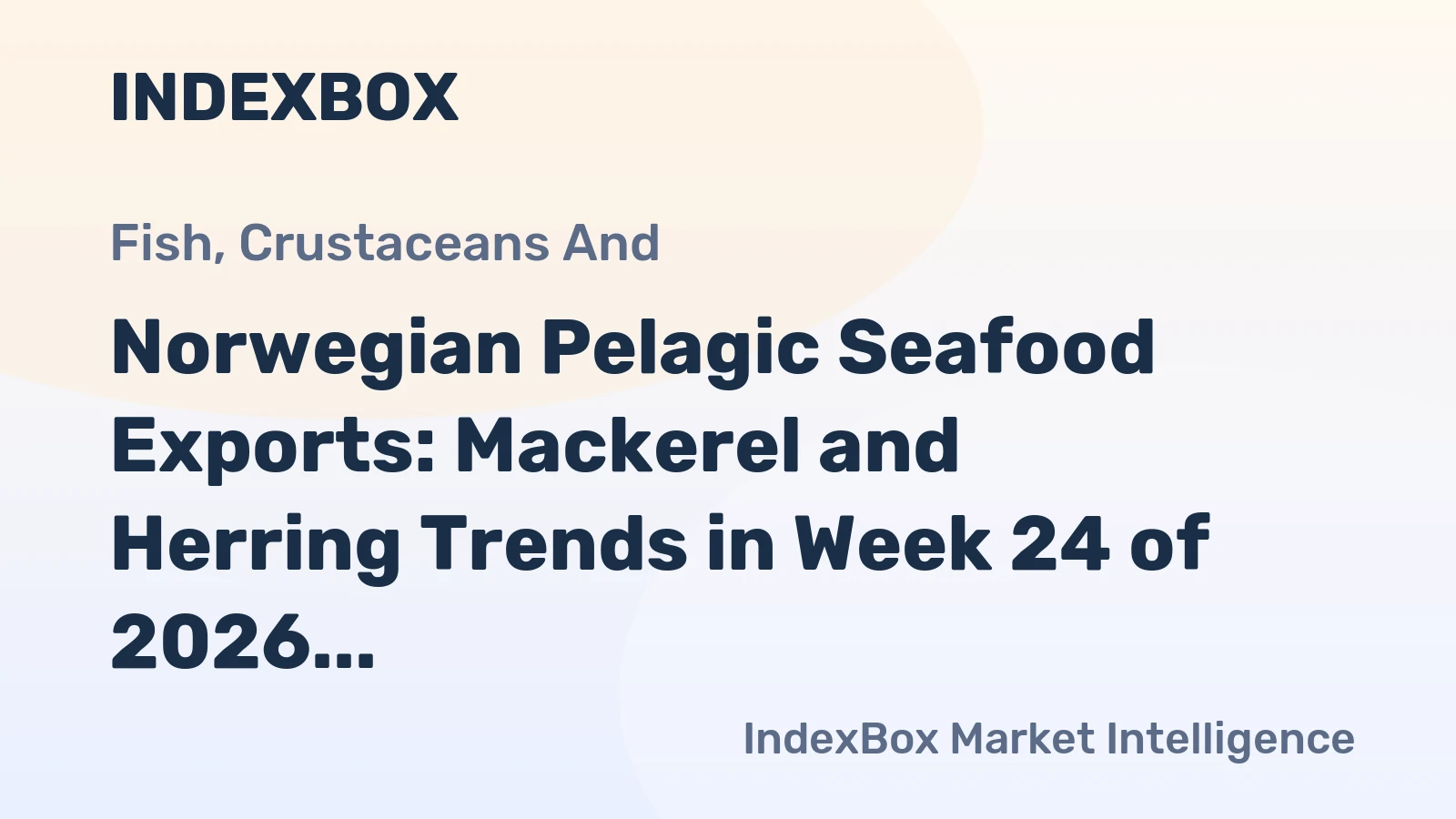 Norwegian Pelagic Seafood Exports: Mackerel and Herring Trends in Week 24 of 2026