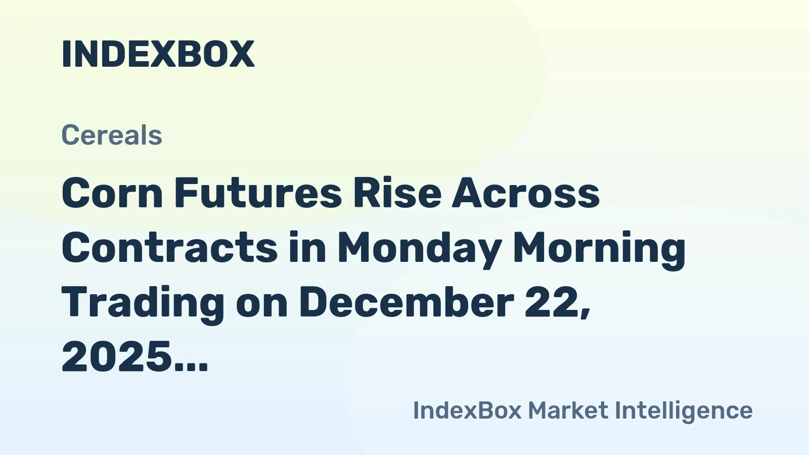 Corn Futures Rise Across Contracts in Monday Morning Trading on December 22, 2025
