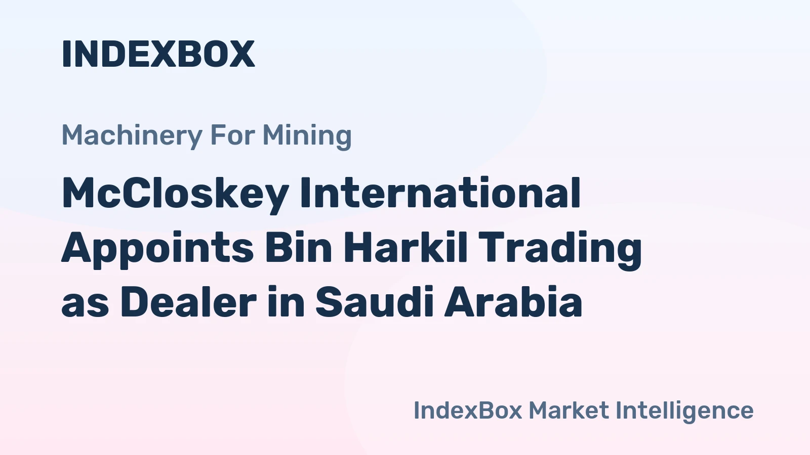 McCloskey International Appoints Bin Harkil Trading as Dealer in Saudi Arabia
