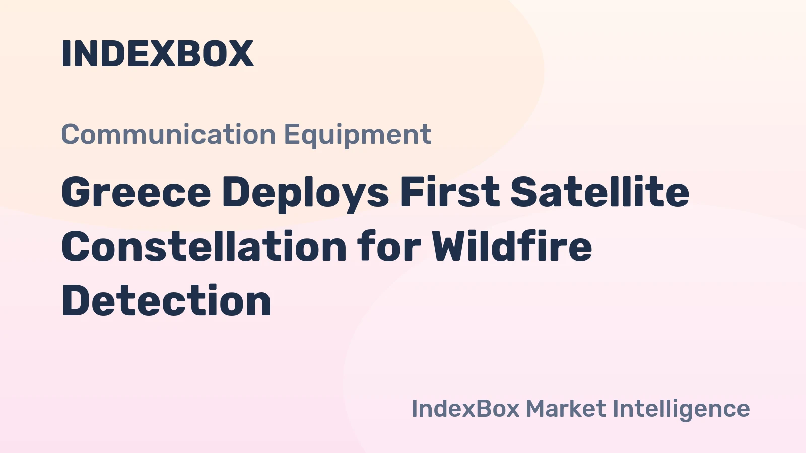 Greece Deploys First Satellite Constellation for Wildfire Detection