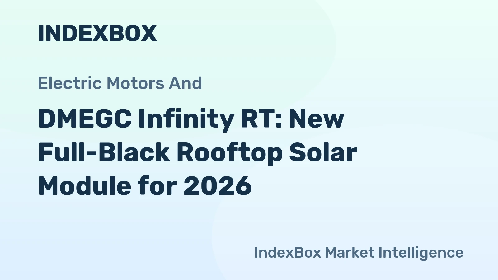DMEGC Infinity RT: New Full-Black Rooftop Solar Module for 2026