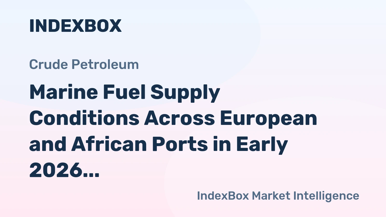Marine Fuel Supply Conditions Across European and African Ports in Early 2026