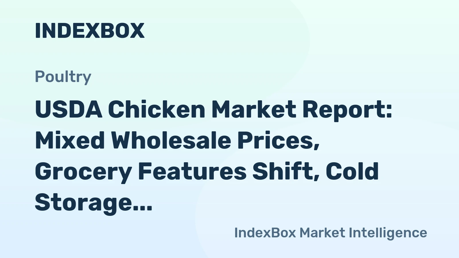 USDA Chicken Market Report: Mixed Wholesale Prices, Grocery Features Shift, Cold Storage Steady (June 16, 2026)