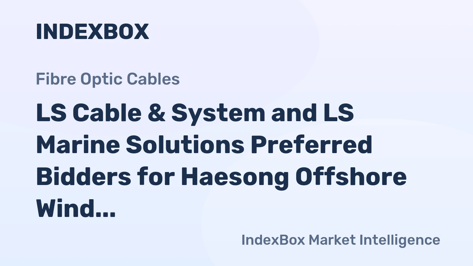 LS Cable & System and LS Marine Solutions Preferred Bidders for Haesong Offshore Wind Farm