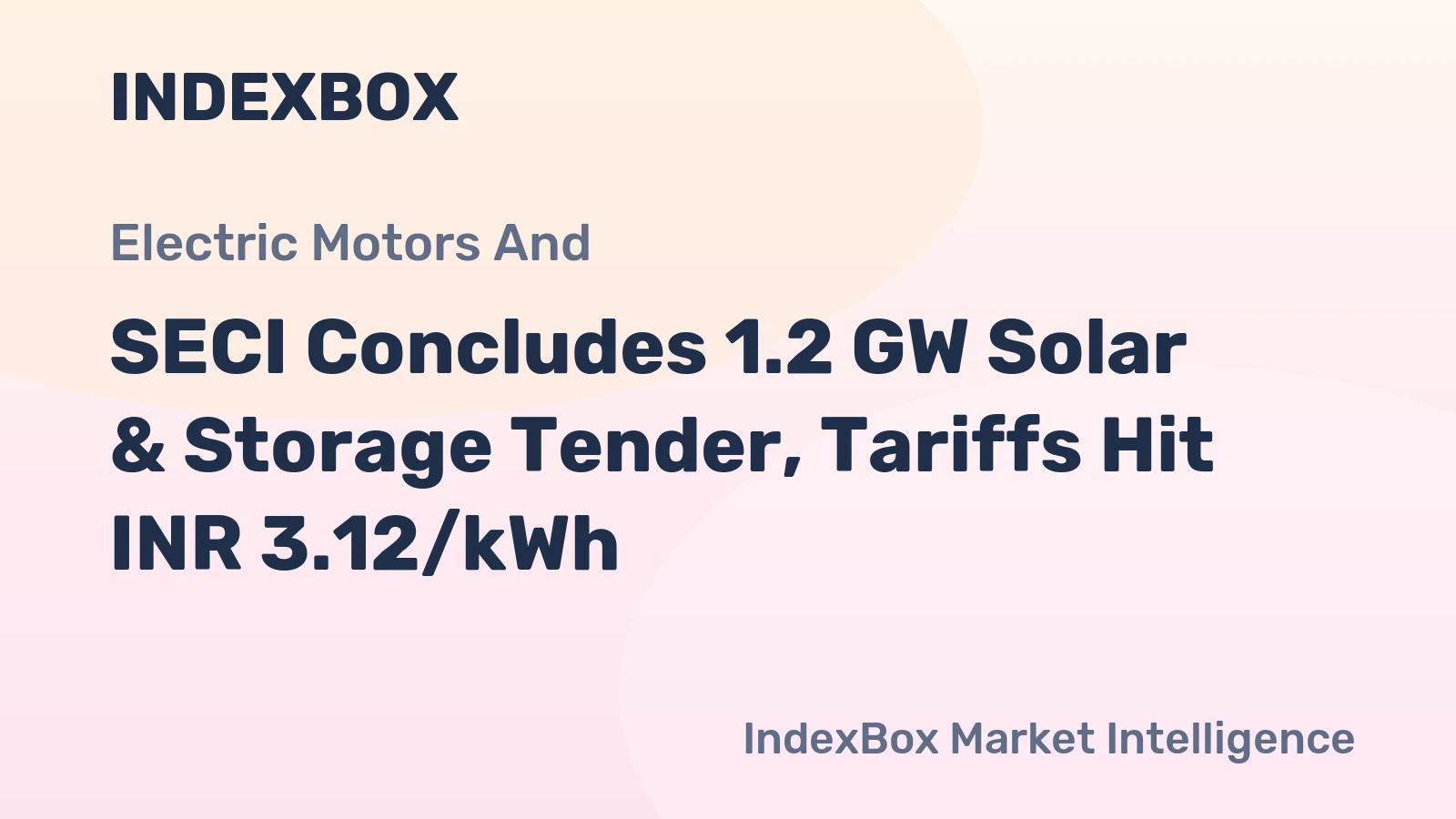 SECI Concludes 1.2 GW Solar & Storage Tender, Tariffs Hit INR 3.12/kWh