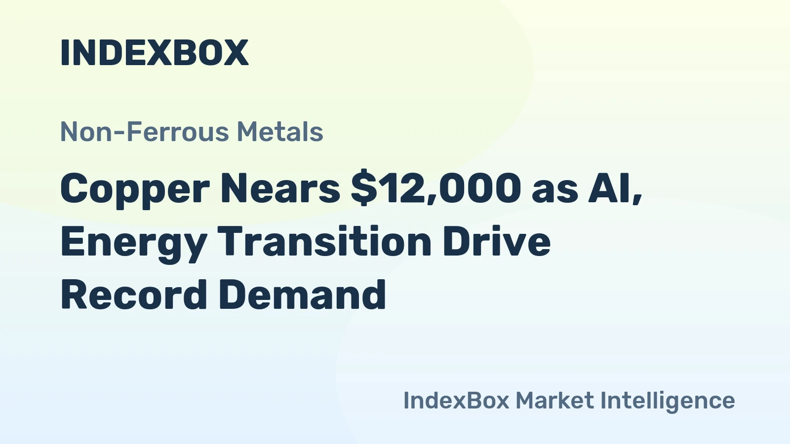 Copper Nears $12,000 as AI, Energy Transition Drive Record Demand