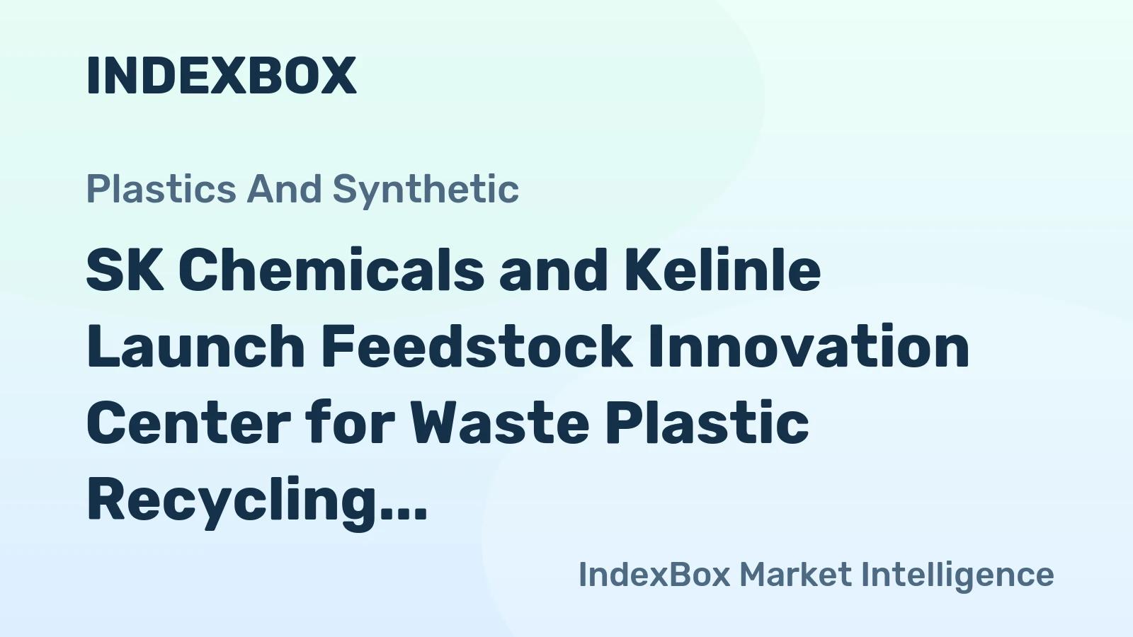 SK Chemicals and Kelinle Launch Feedstock Innovation Center for Waste Plastic Recycling