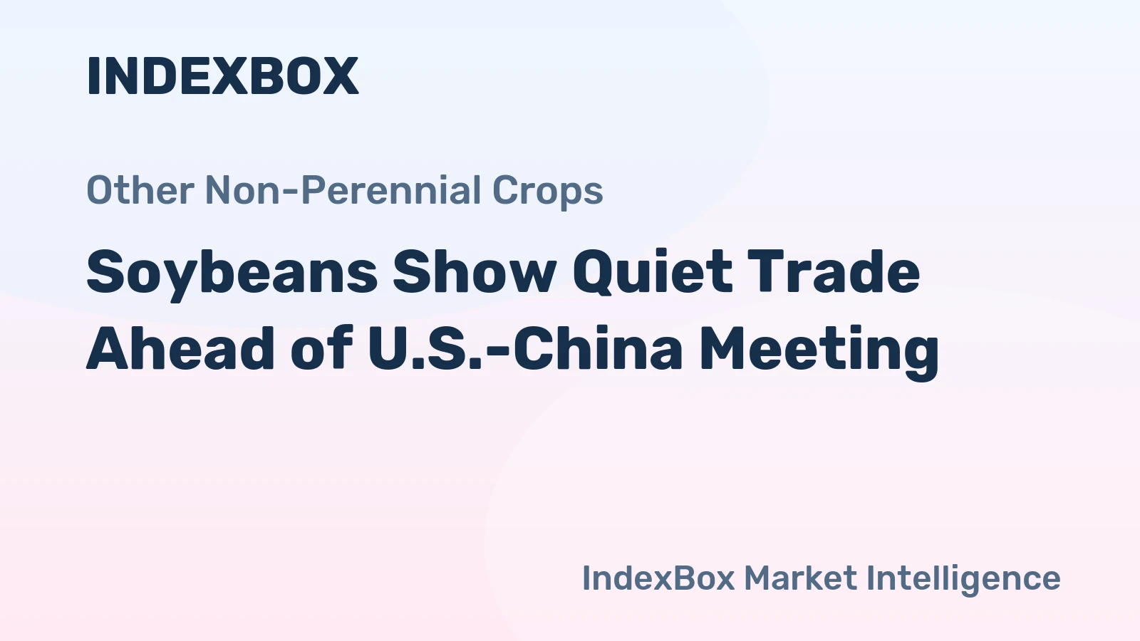 Soybeans Show Quiet Trade Ahead of U.S.-China Meeting