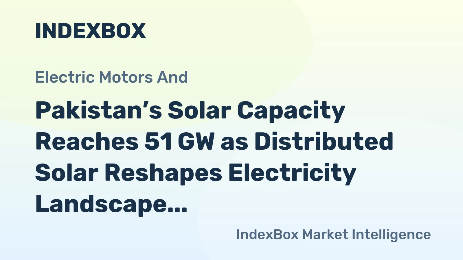 Pakistan’s Solar Capacity Reaches 51 GW as Distributed Solar Reshapes Electricity Landscape