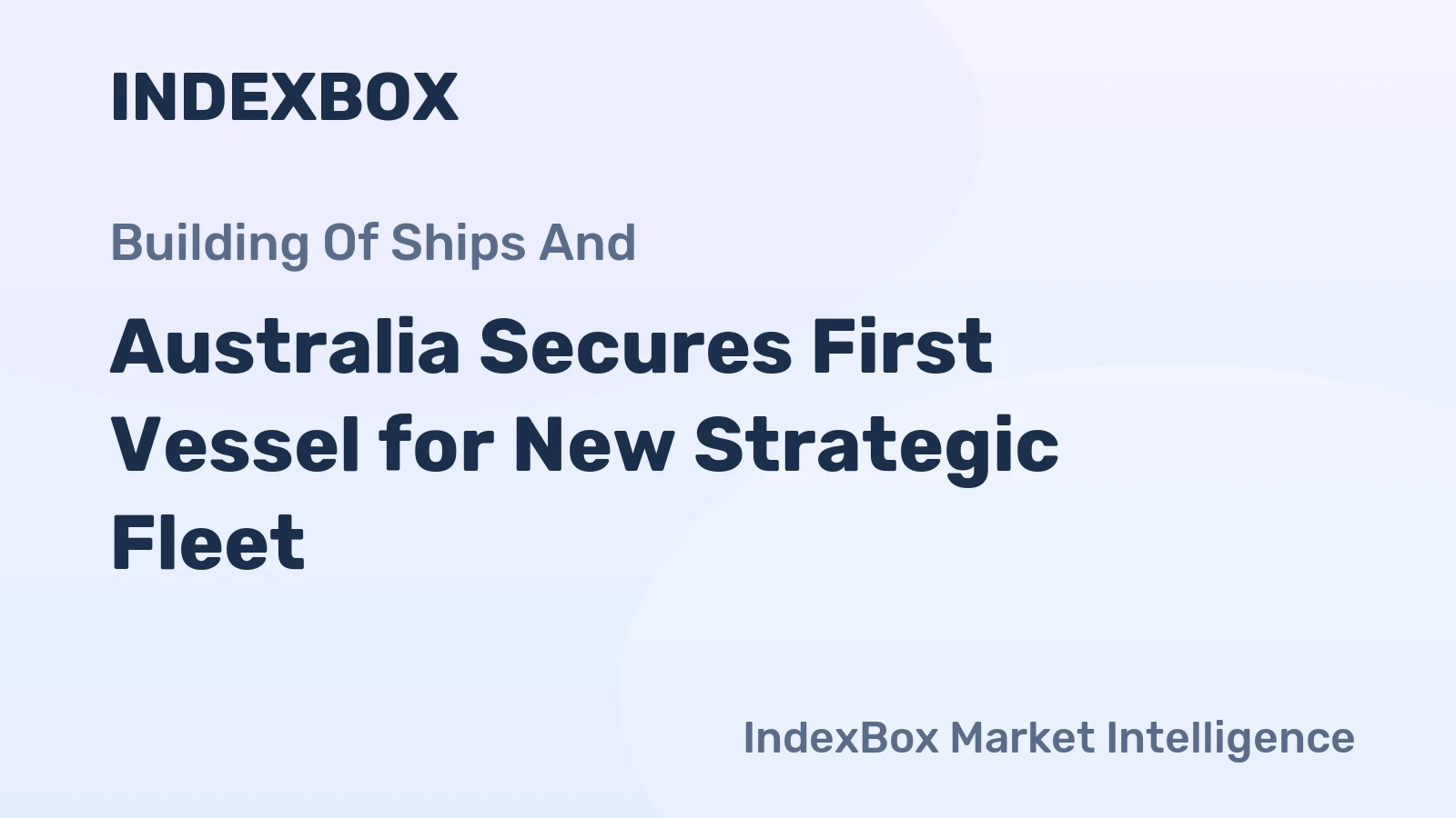 Australia Secures First Vessel for New Strategic Fleet