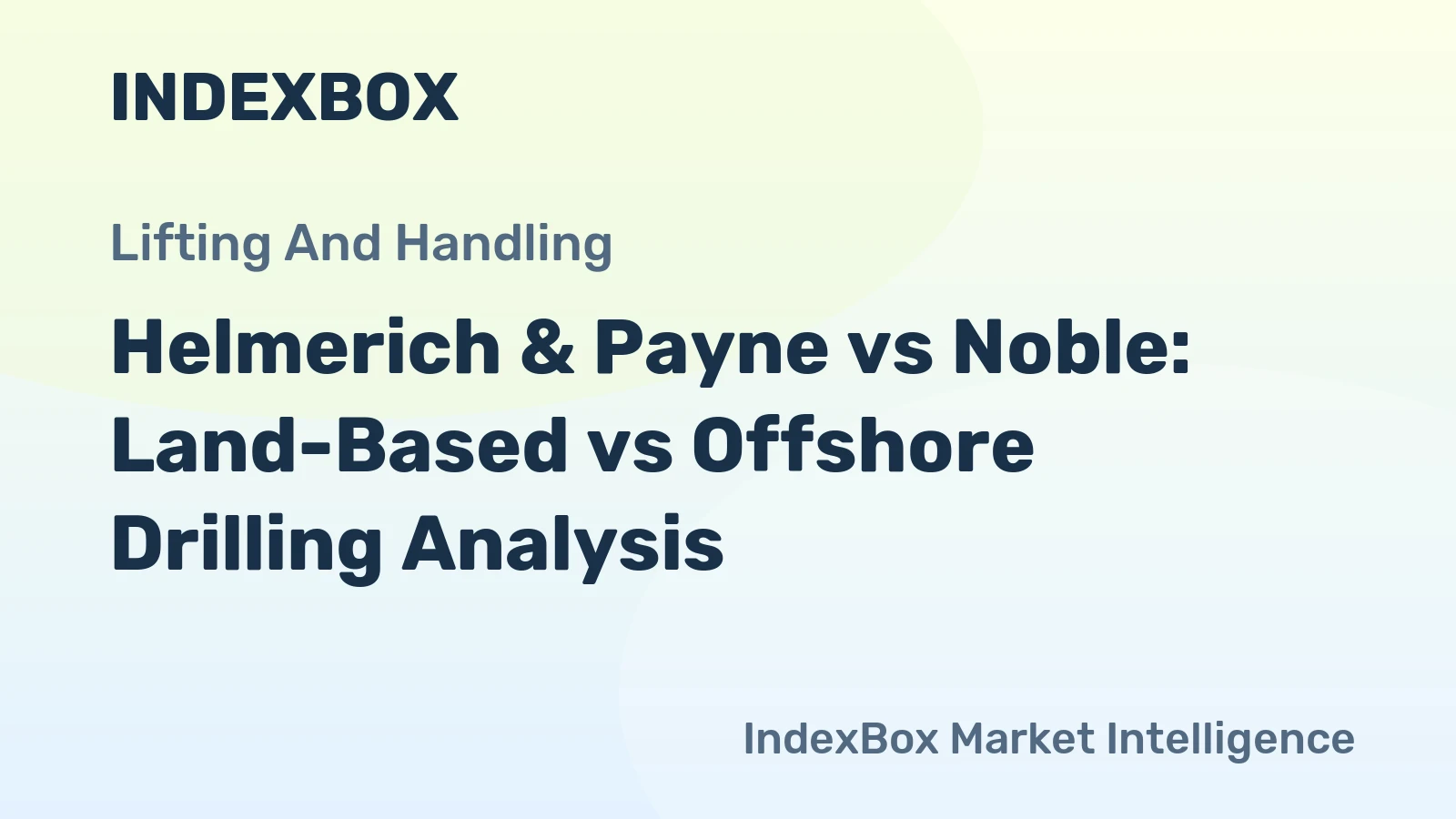 Helmerich & Payne vs Noble: Land-Based vs Offshore Drilling Analysis