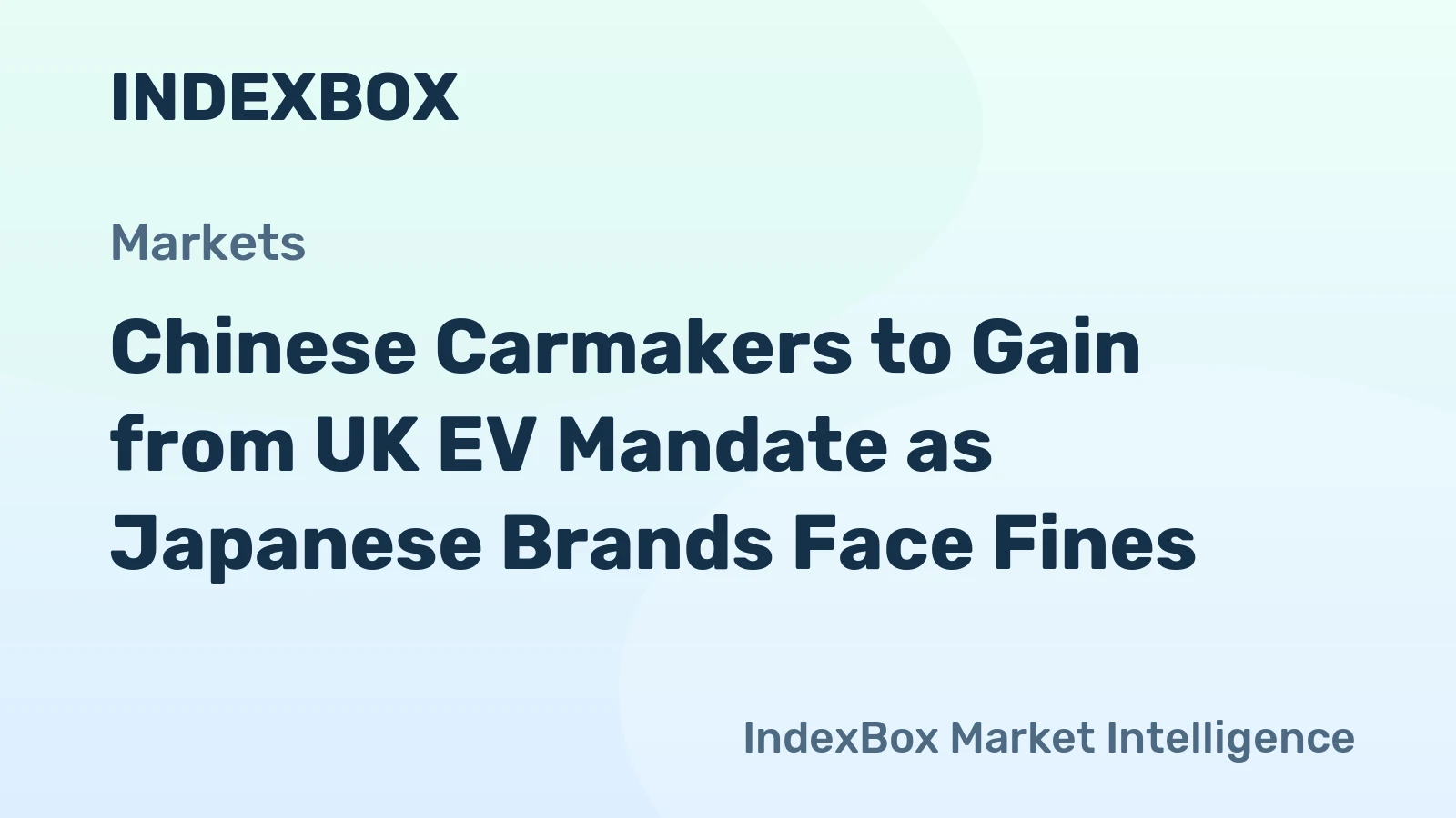 Chinese Carmakers to Gain from UK EV Mandate as Japanese Brands Face Fines