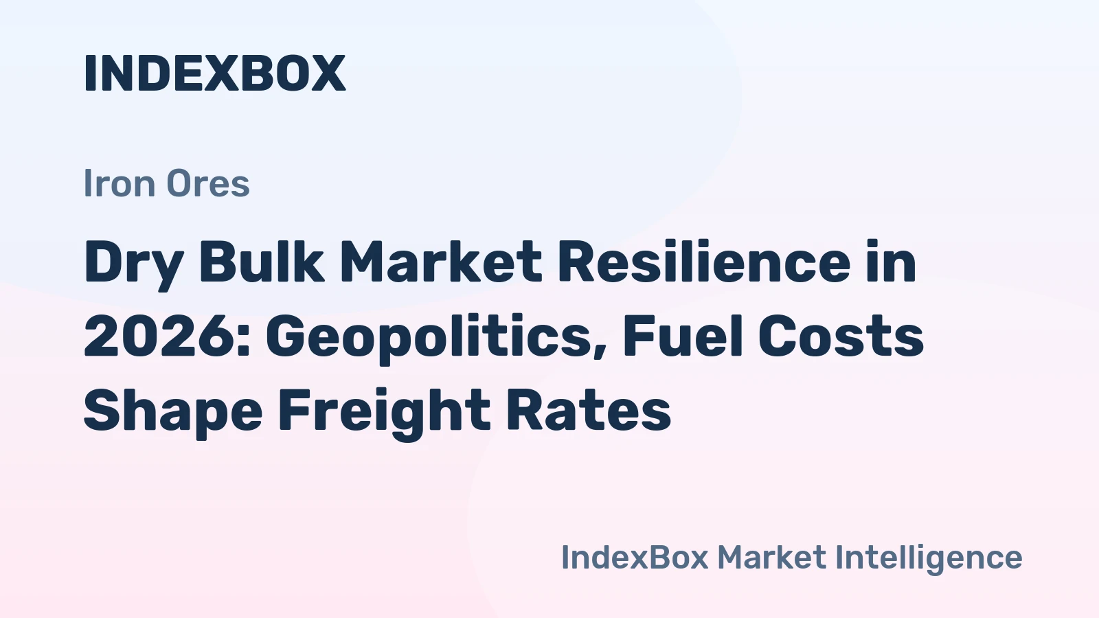 Dry Bulk Market Resilience in 2026: Geopolitics, Fuel Costs Shape Freight Rates