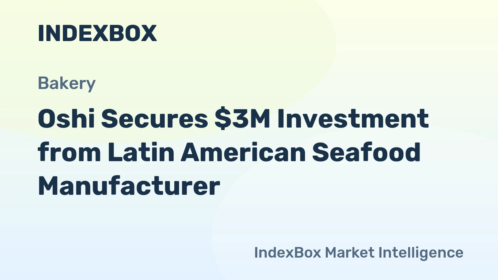 Oshi Secures $3M Investment from Latin American Seafood Manufacturer