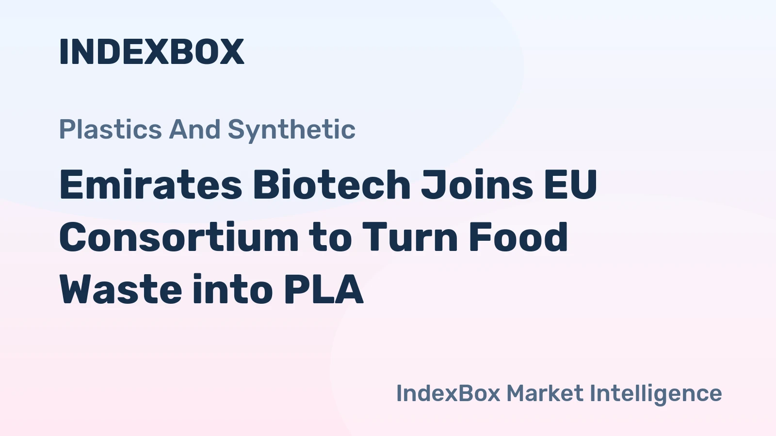 Emirates Biotech Joins EU Consortium to Turn Food Waste into PLA