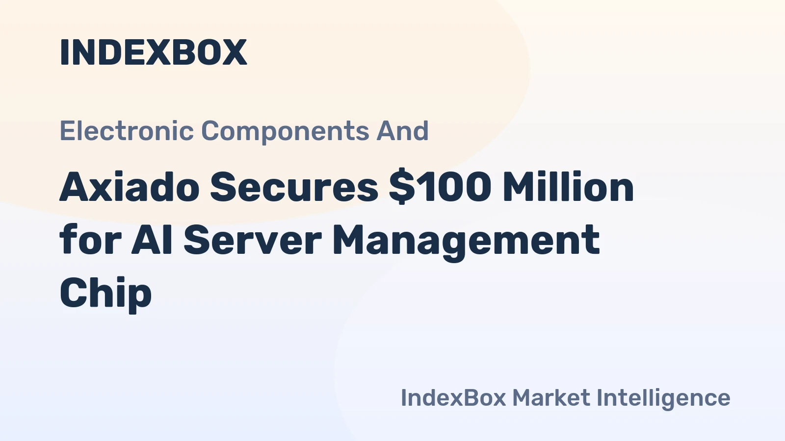 Axiado Secures $100 Million for AI Server Management Chip