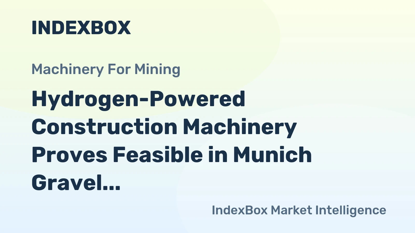 Hydrogen-Powered Construction Machinery Proves Feasible in Munich Gravel Plant Demo