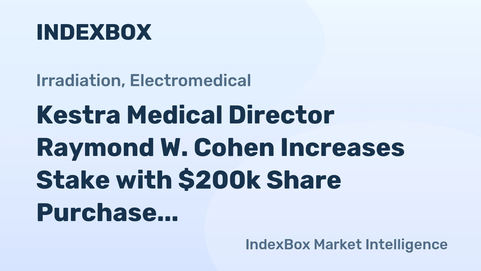 Kestra Medical Director Raymond W. Cohen Increases Stake with $200k Share Purchase