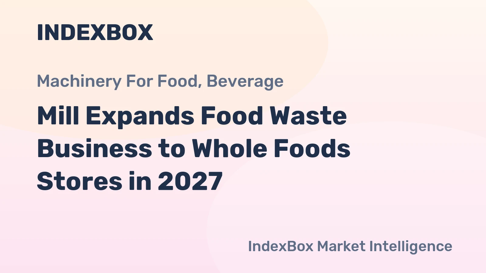 Mill Expands Food Waste Business to Whole Foods Stores in 2027