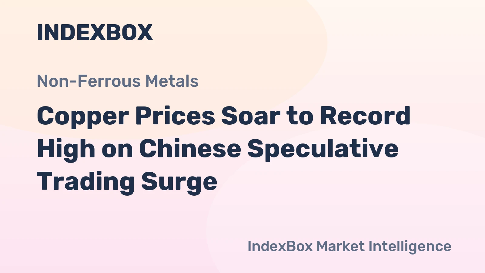 Copper Prices Soar to Record High on Chinese Speculative Trading Surge