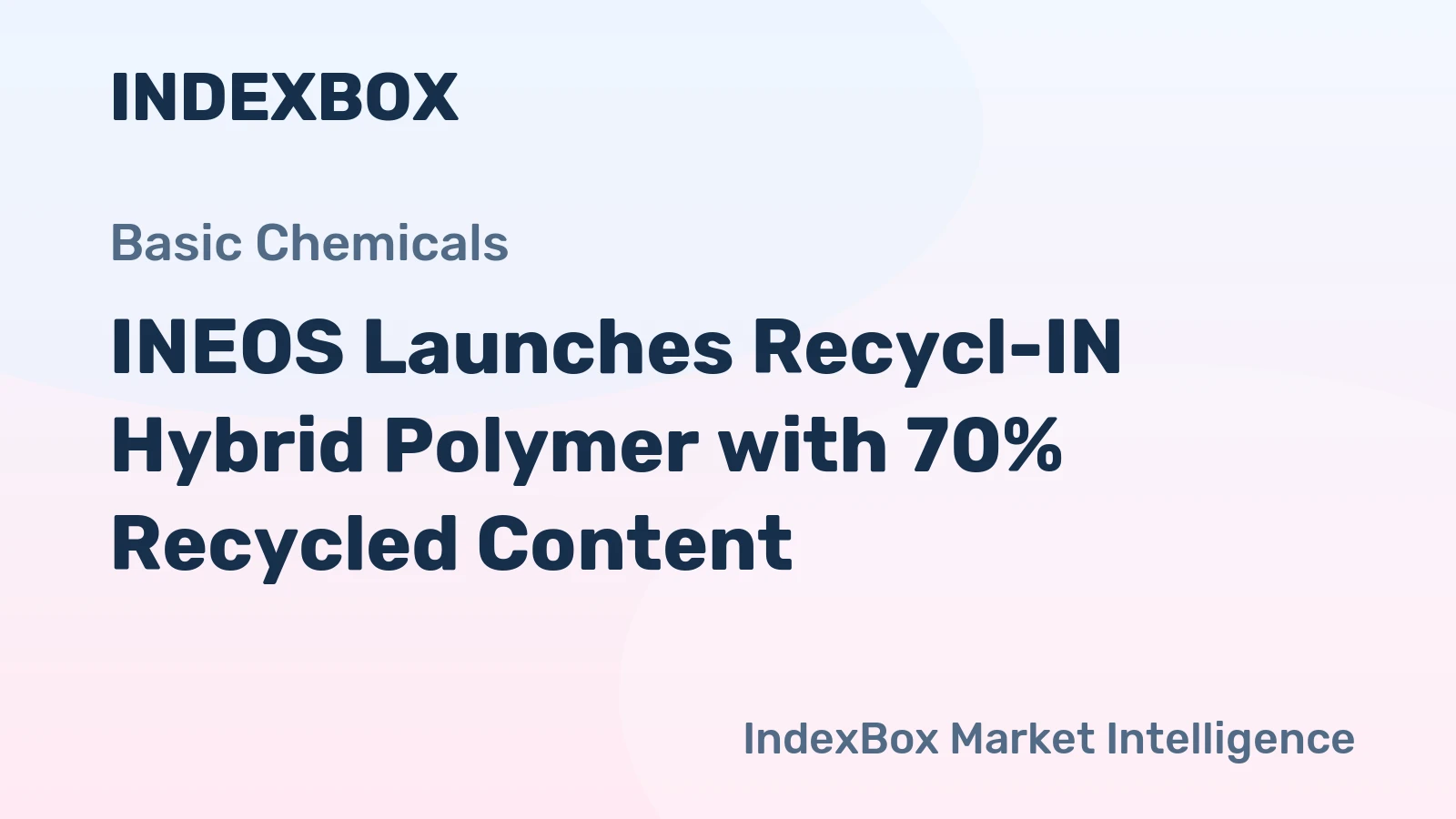 INEOS Launches Recycl-IN Hybrid Polymer with 70% Recycled Content