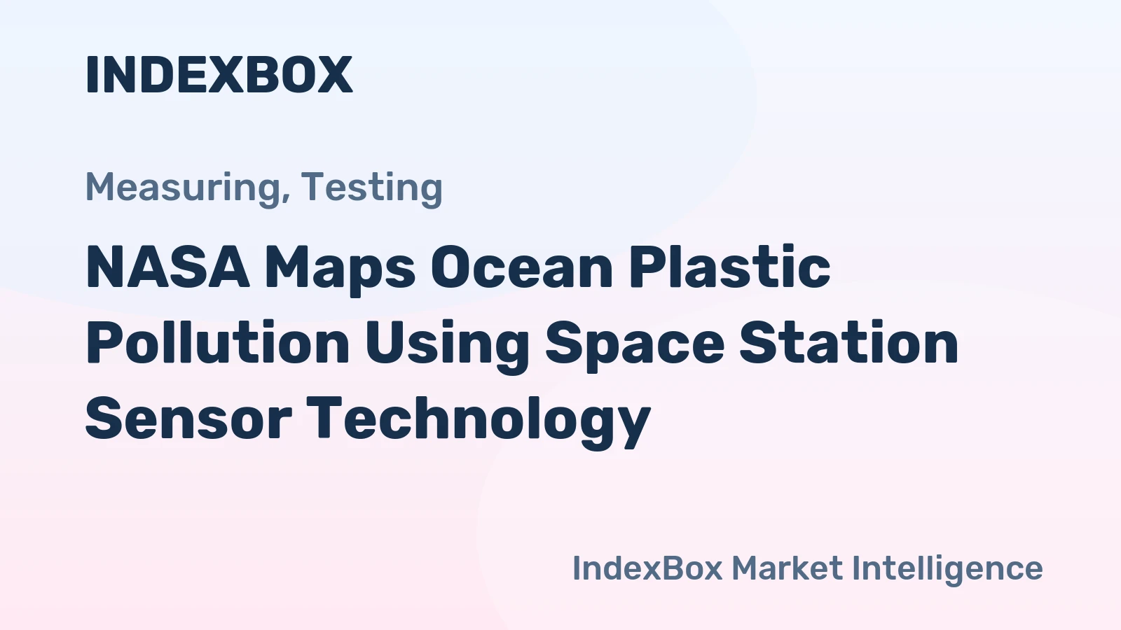 NASA Maps Ocean Plastic Pollution Using Space Station Sensor Technology