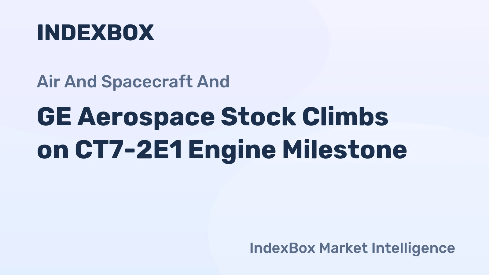 GE Aerospace Stock Climbs on CT7-2E1 Engine Milestone