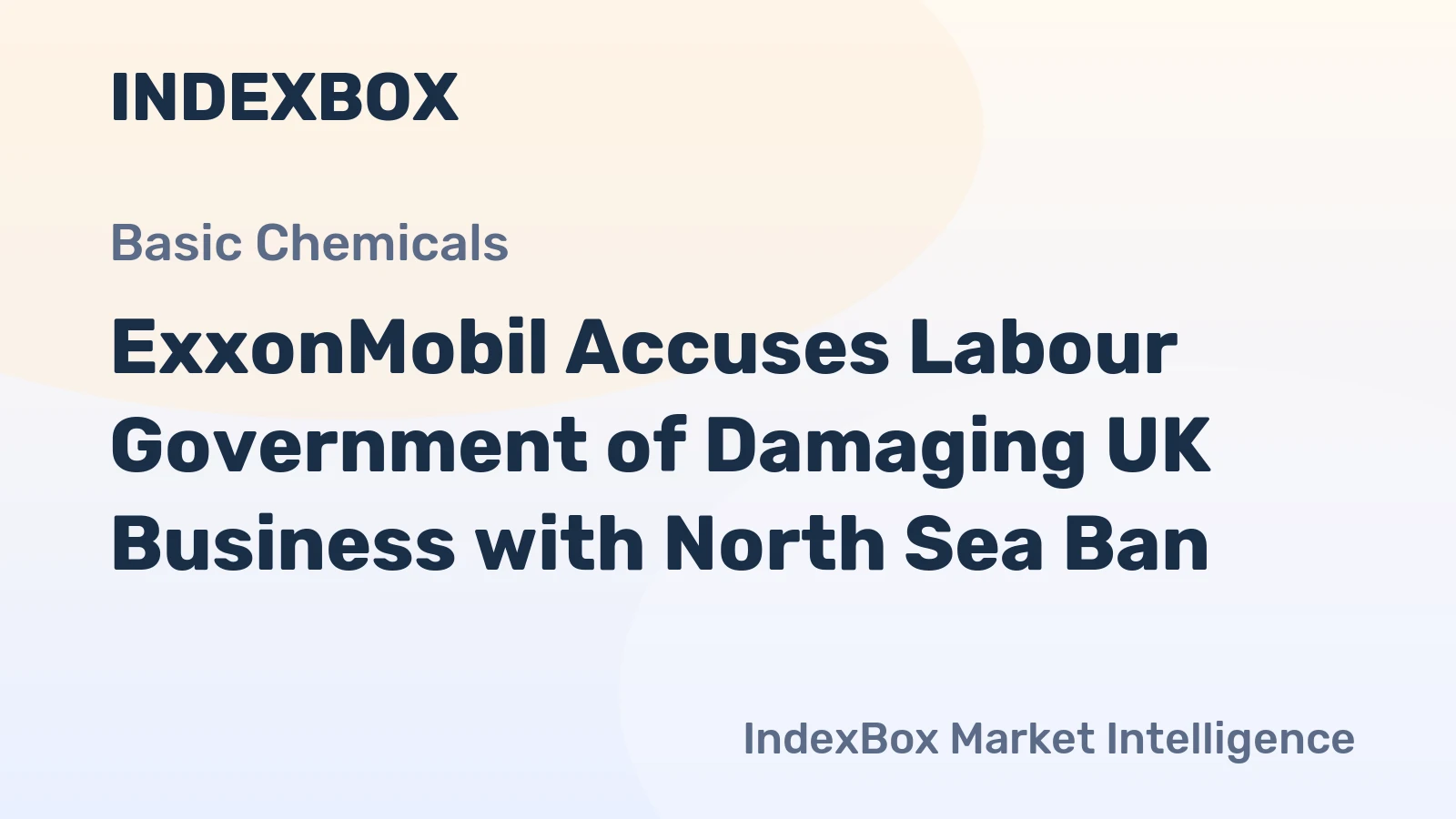 ExxonMobil Accuses Labour Government of Damaging UK Business with North Sea Ban