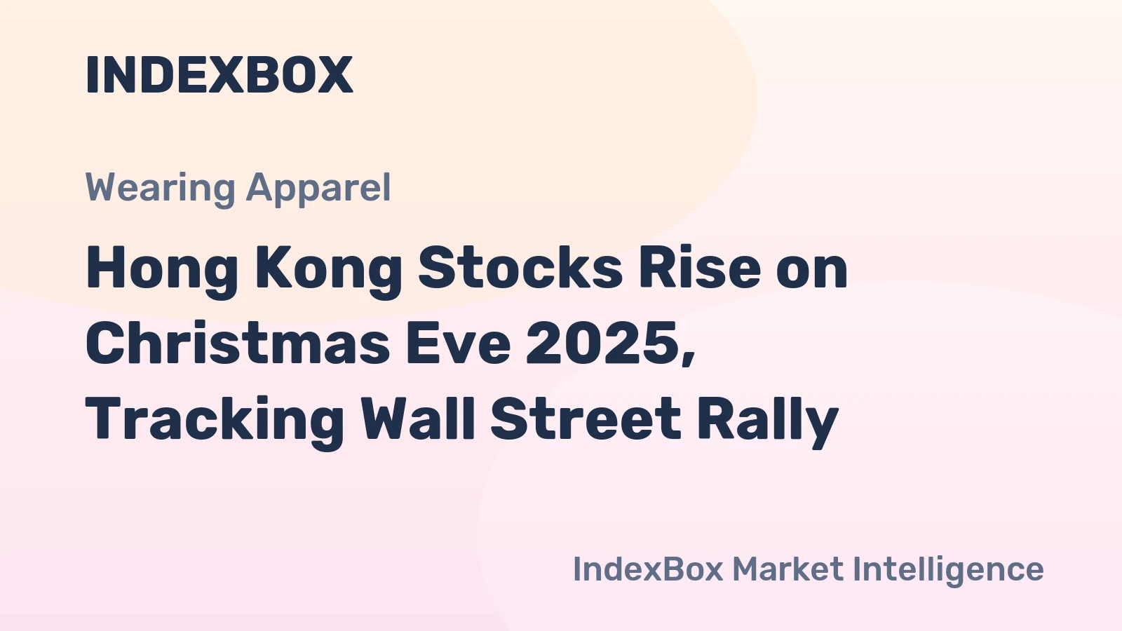 Hong Kong Stocks Rise on Christmas Eve 2025, Tracking Wall Street Rally