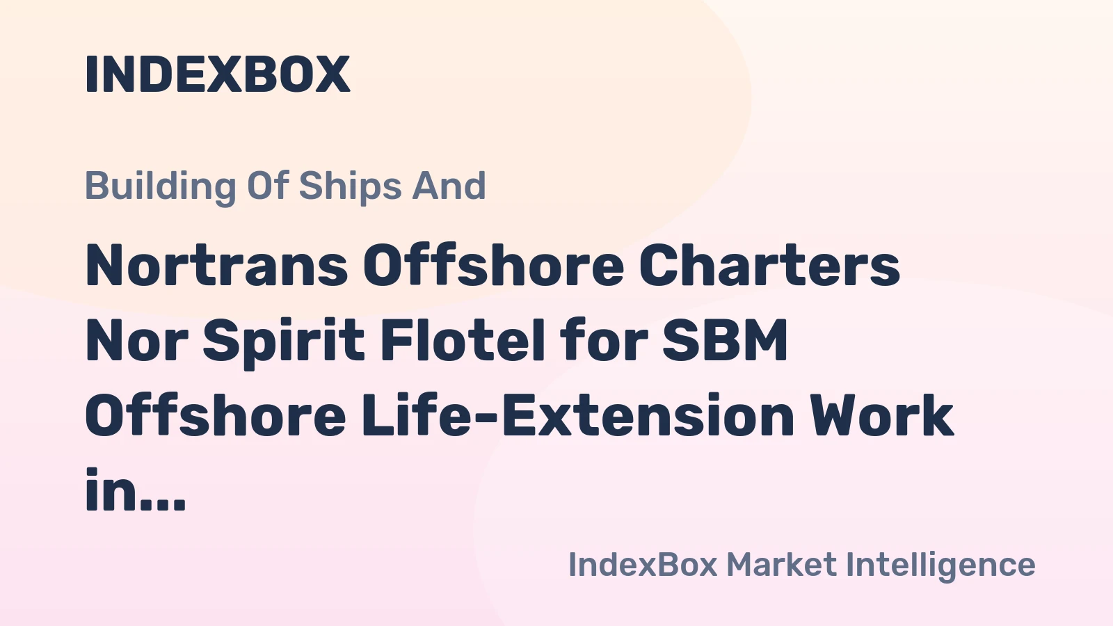 Nortrans Offshore Charters Nor Spirit Flotel for SBM Offshore Life-Extension Work in Angola