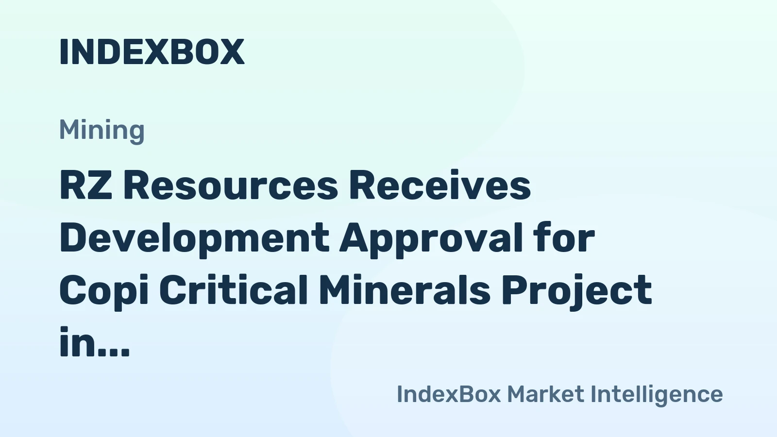 RZ Resources Receives Development Approval for Copi Critical Minerals Project in NSW