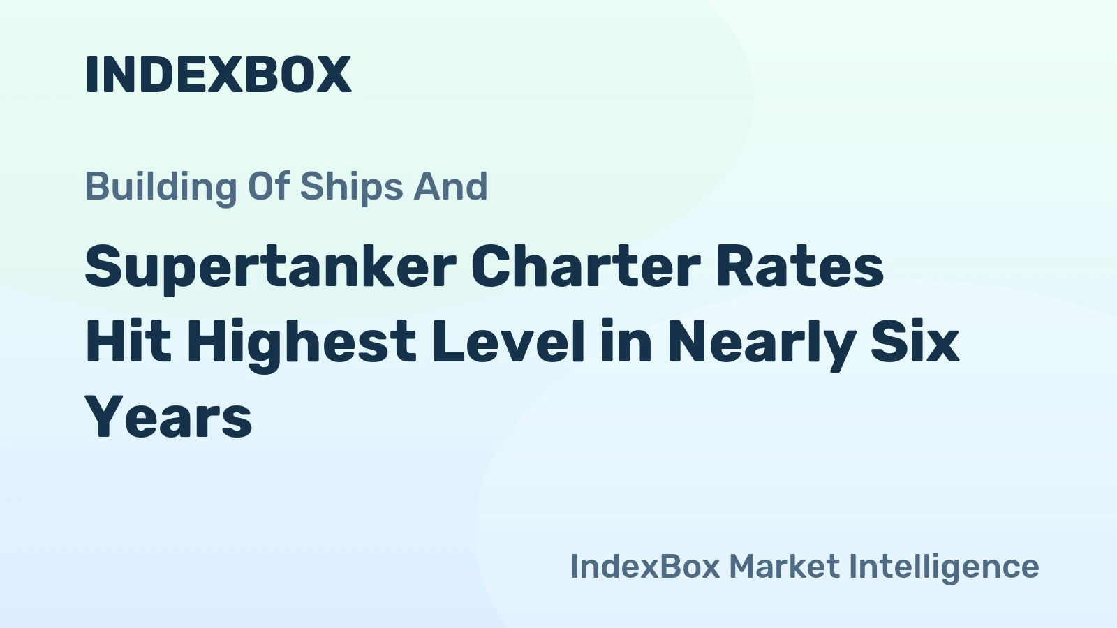 Supertanker Charter Rates Hit Highest Level in Nearly Six Years