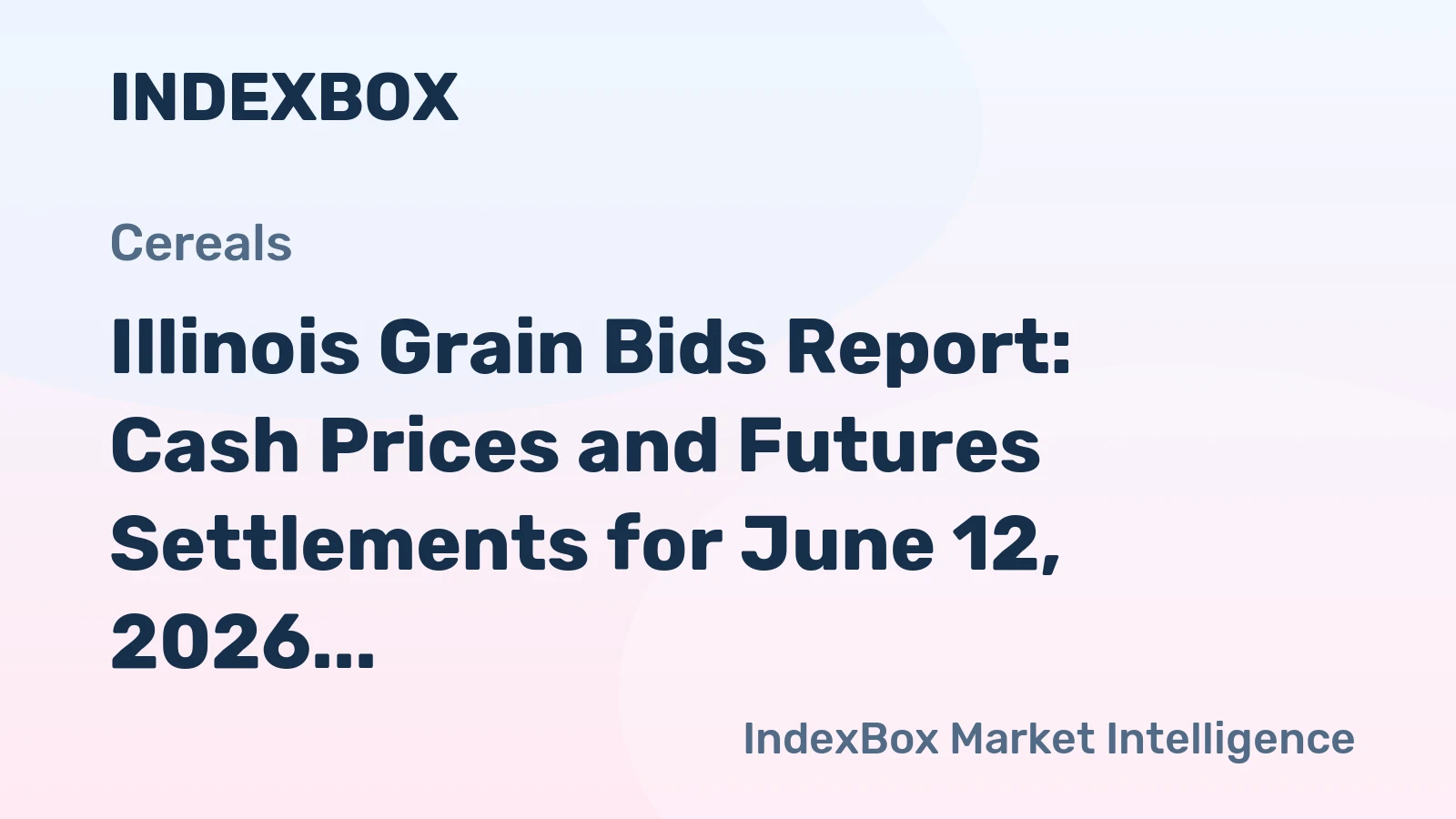 Illinois Grain Bids Report: Cash Prices and Futures Settlements for June 12, 2026