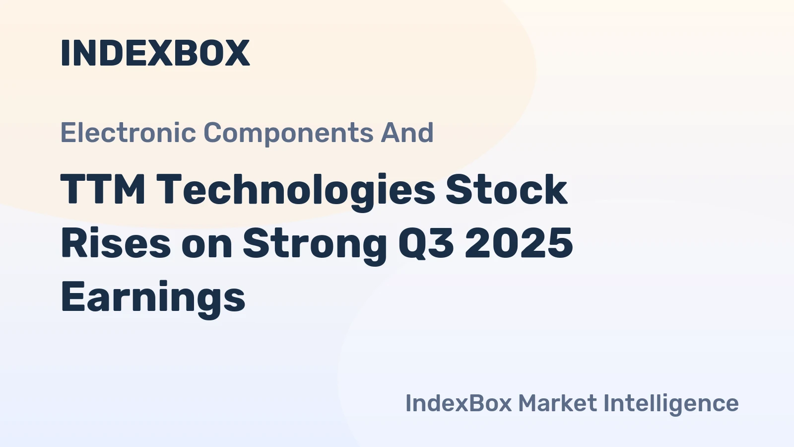 TTM Technologies Stock Rises on Strong Q3 2025 Earnings