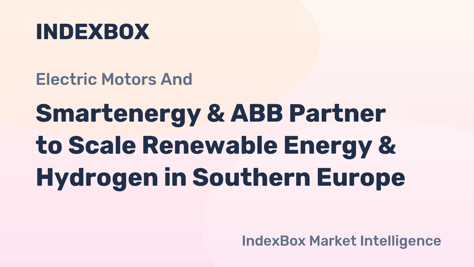 Smartenergy & ABB Partner to Scale Renewable Energy & Hydrogen in Southern Europe